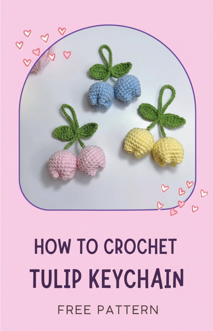 How To Crochet Tulip Keychain Free Pattern - Amigurumiy